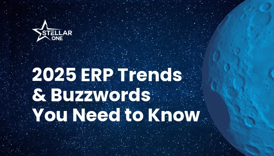 2025 ERP Trends and Buzzwords | Stellar One